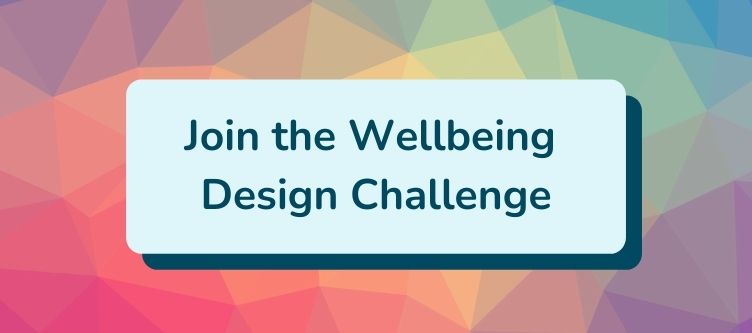 The Wellbeing Design Challenge – Full Frame Initiative